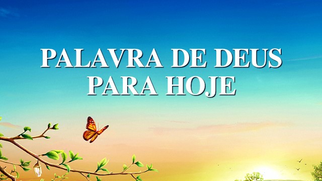 Palavra de Deus para Hoje "Restaurar a vida normal do homem e levá-lo a ...